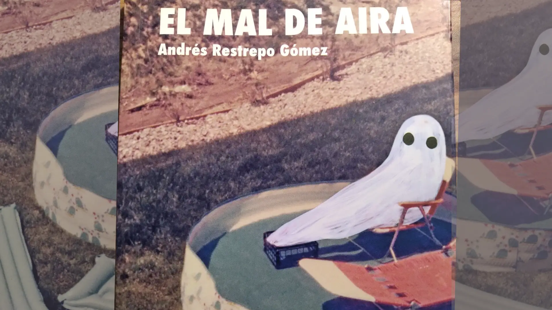 Andrés Restrepo Gómez - Novela - El mal de Aira (Nueva novela)